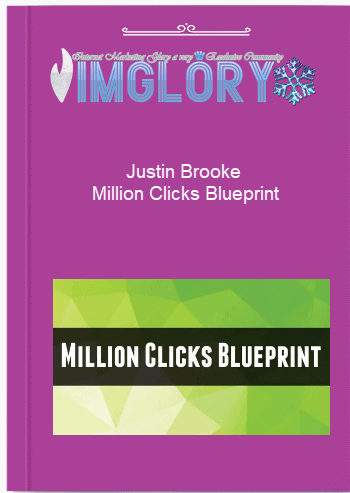 Get Justin Brooke – Million Clicks Blueprint Group Buy - IMGLORY