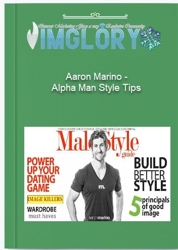 Get Aaron Marino – Alpha Man Style Tips Group Buy - IMGLORY