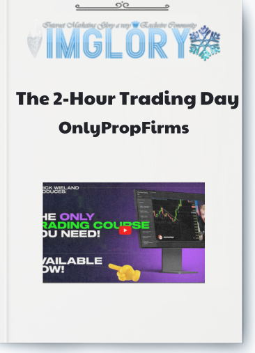 Get OnlyPropFirms – The 2-Hour Trading Day Group Buy - IMGLORY
