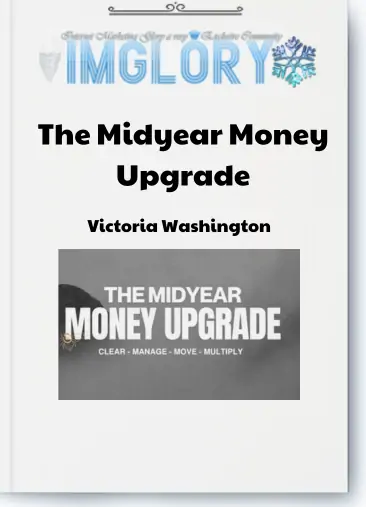 Get Victoria Washington – The Midyear Money Upgrade Group Buy - IMGLORY
