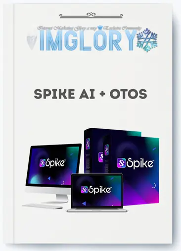 Get Spike AI + OTOs Group Buy - IMGLORY